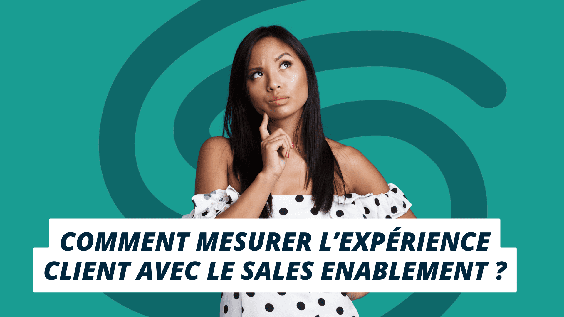 Comment moderniser l'expérience client avec le Sales Enablement ...