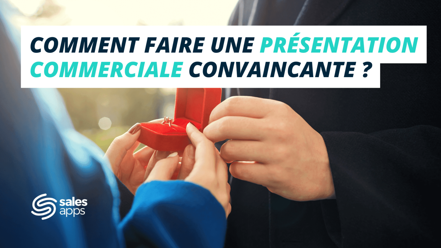 Comment faire une présentation commerciale convaincante ? - Salesapps